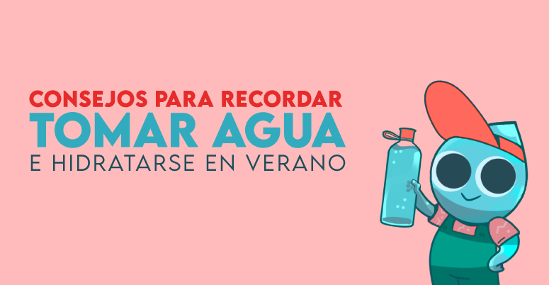 Consejos para recordar hidratarse en el verano
