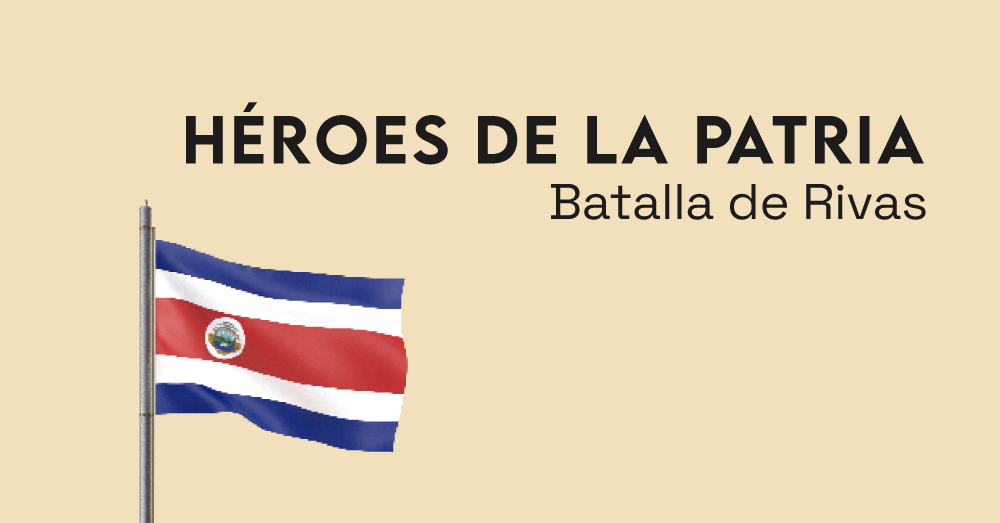 Héroes de la Patria: Batalla de Rivas