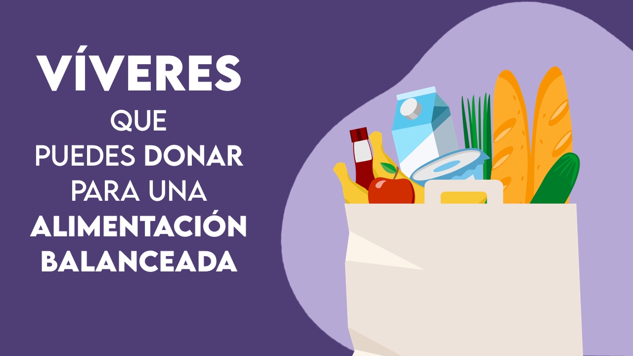 Víveres que puede donar para una alimentación balanceada
