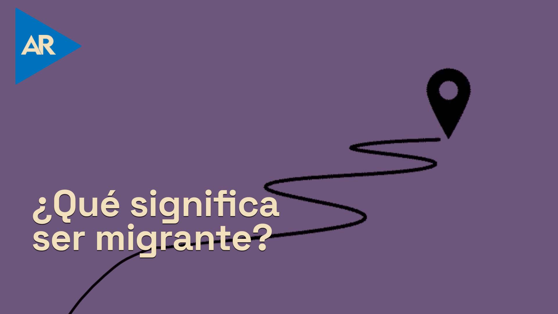 ¿Qué significa ser migrante?